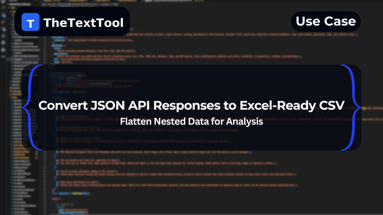 Convert JSON API Responses to Excel-Ready CSV — Flatten Nested Data for Analysis